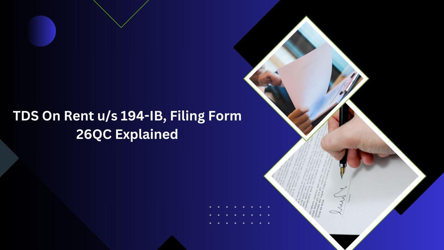 TDS On Rent u/s 194-IB, Filing Form 26QC Explained