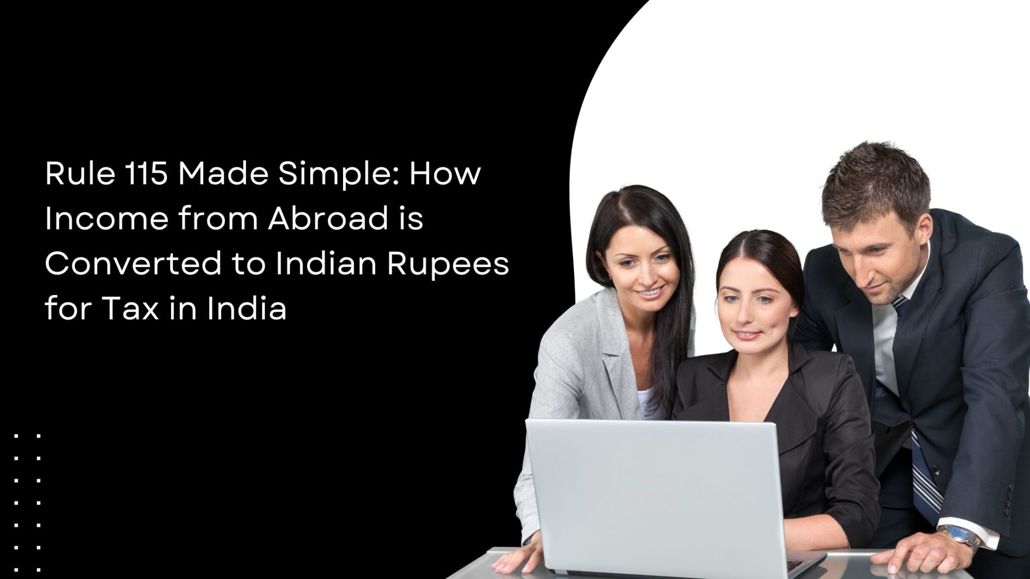 Rule 115 Made Simple How Income from Abroad Converted