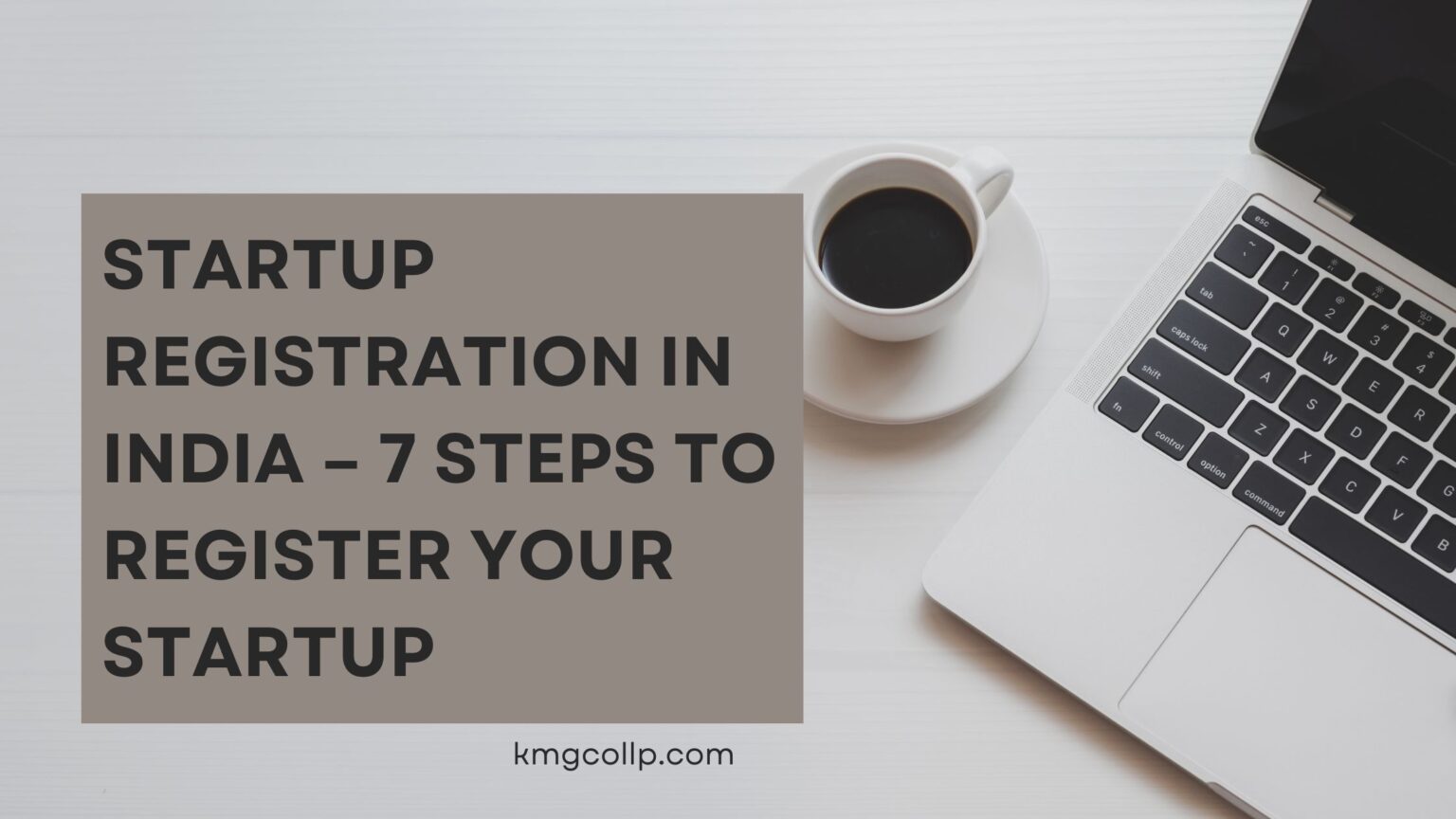 Startup Registration in India – 7 Steps to Register Your Startup