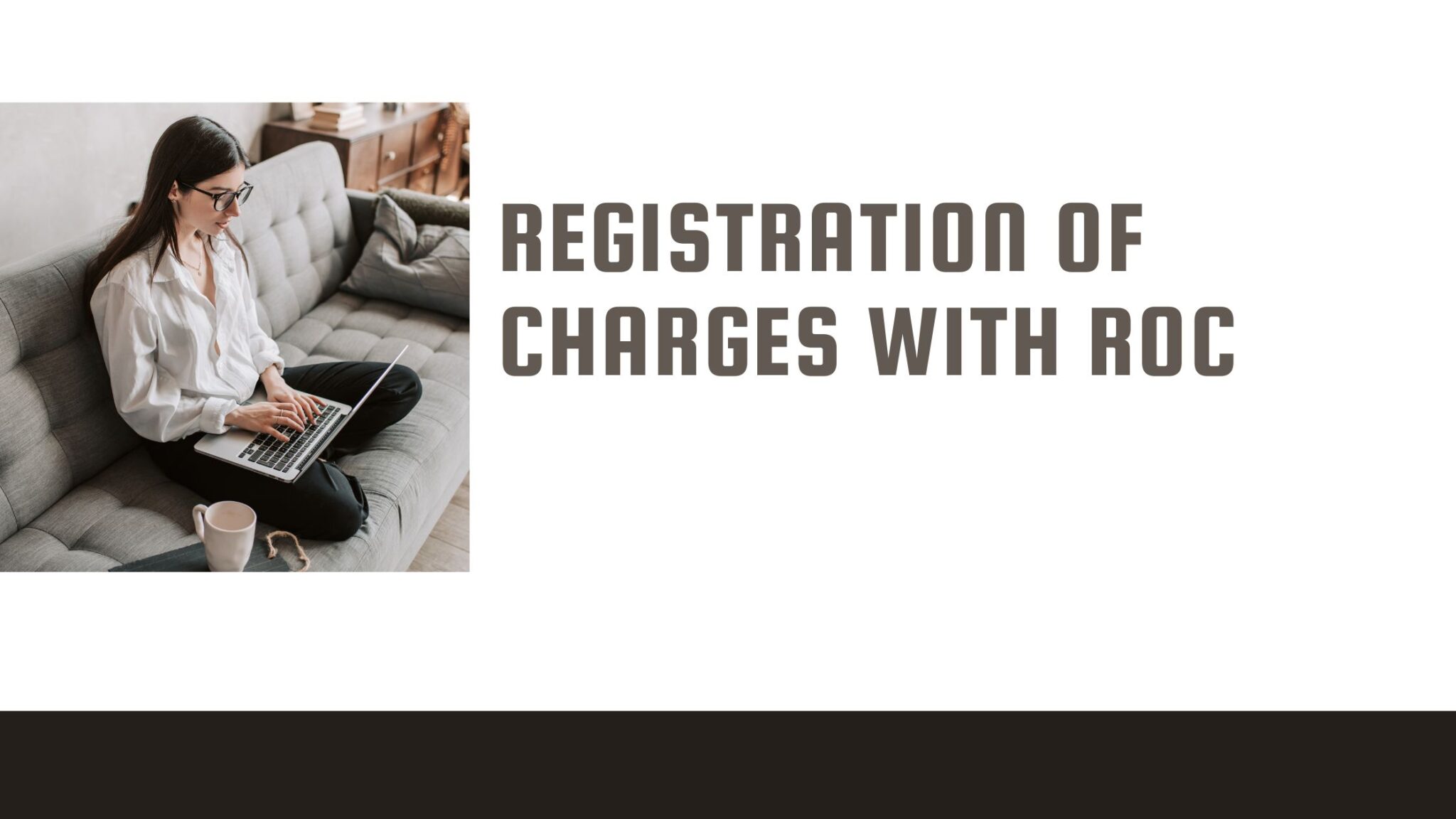 Registration of Charges with ROC | KMG CO LLP