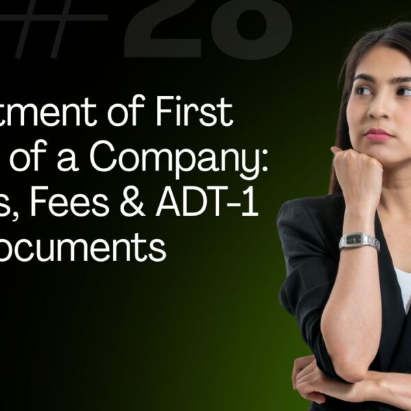 Form ADT-1 For Appointment Of Auditor: Due Date, Filing & Late Fees