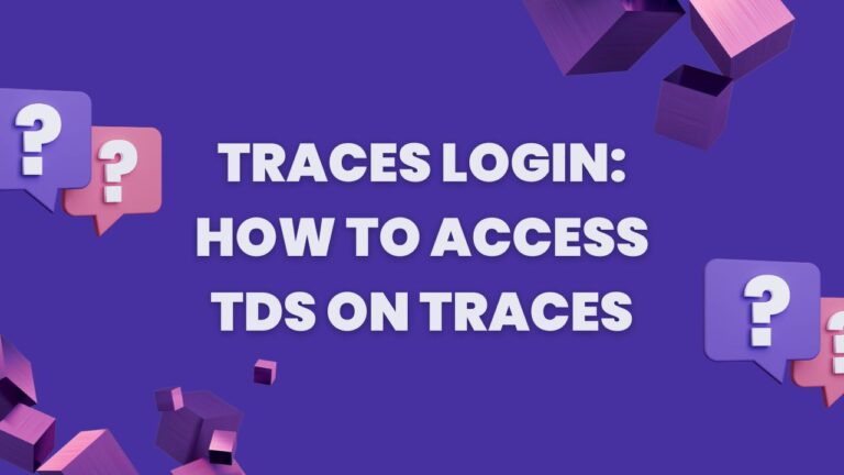 TRACES Login: How to Access TDS on TRACES
