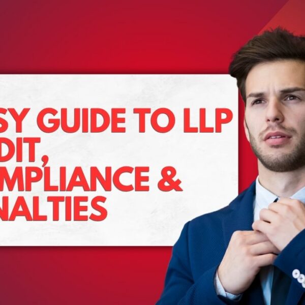 LLP Turnover Limits and Annual Tax Audit Requirements India