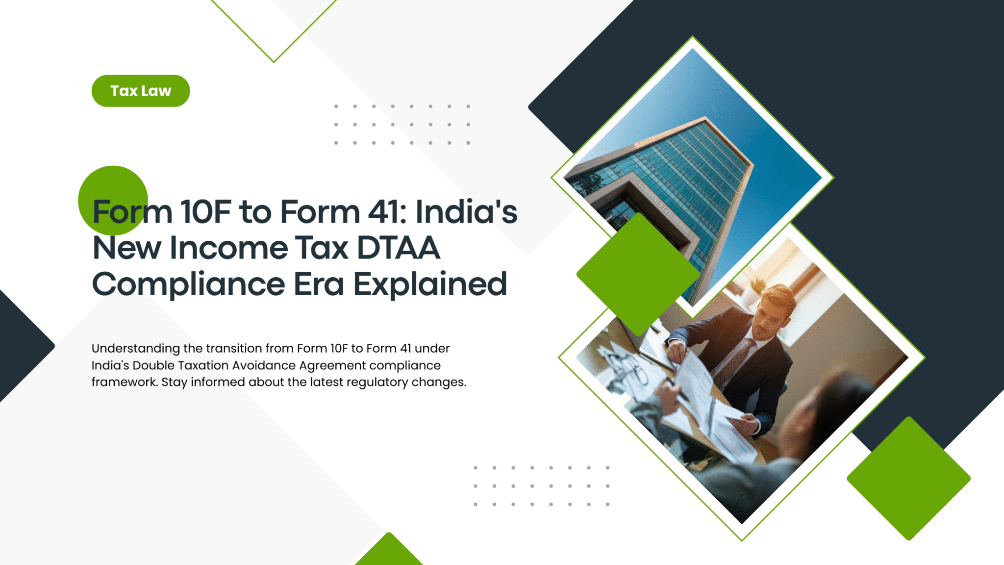 Form 10F to Form 41: India’s New Income Tax DTAA Compliance Era Explained